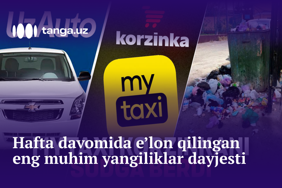 Hafta davomida e’lon qilingan eng muhim yangiliklar dayjesti